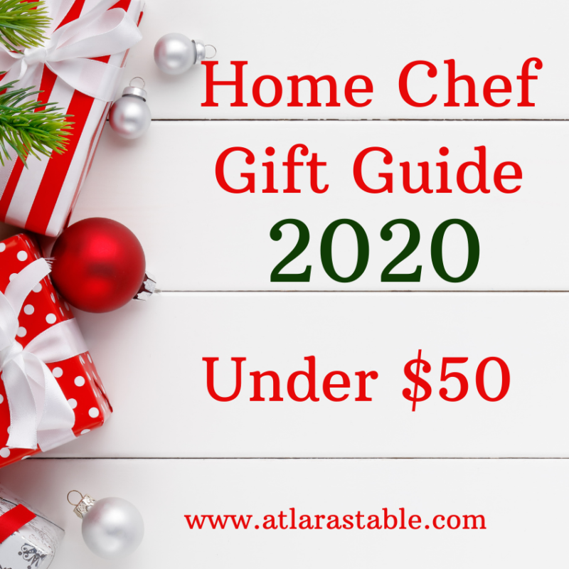 Home Chef Gift Guide 2020-Under $50 – At Lara's Table